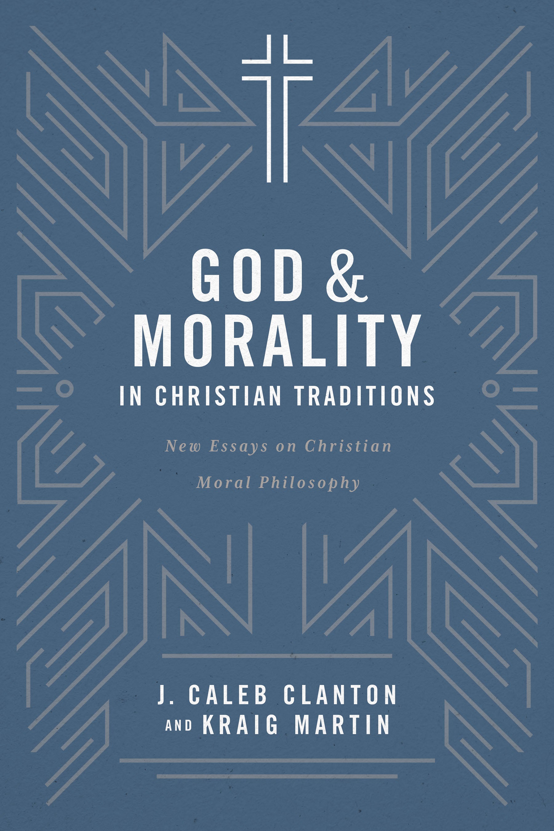 God & Morality in Christian Traditions | Abilene Christian University Press